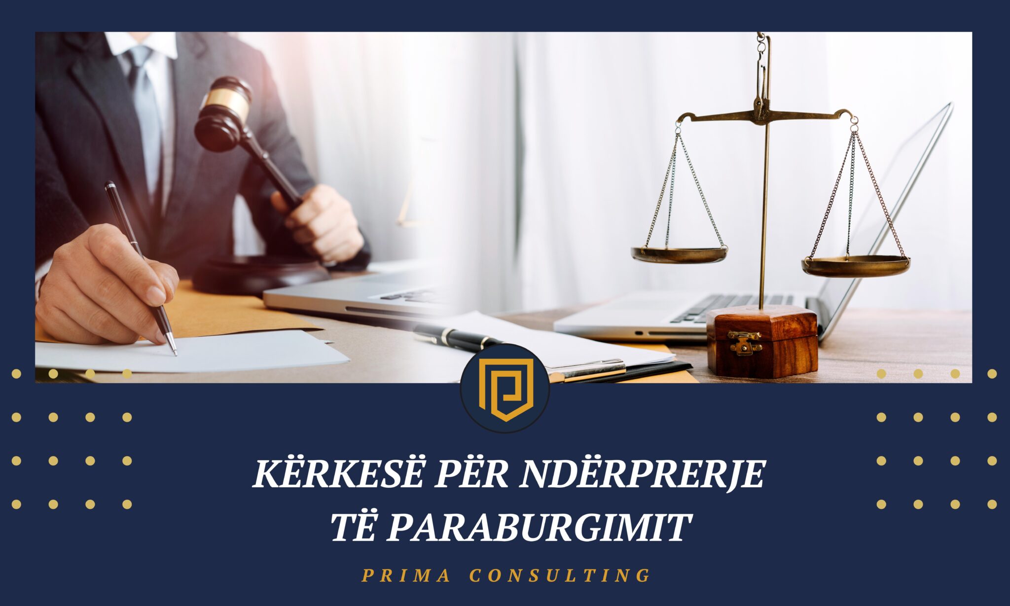 Kërkesë për ndërprerje të Paraburgimit – Prima Consulting